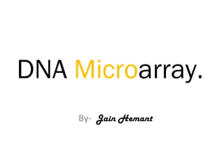 Microarray | PPT | Biological Sciences | Science
