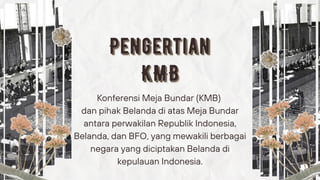 Sejarah KMB Konferensi Meja Bundar Simplified Presentation | PDF