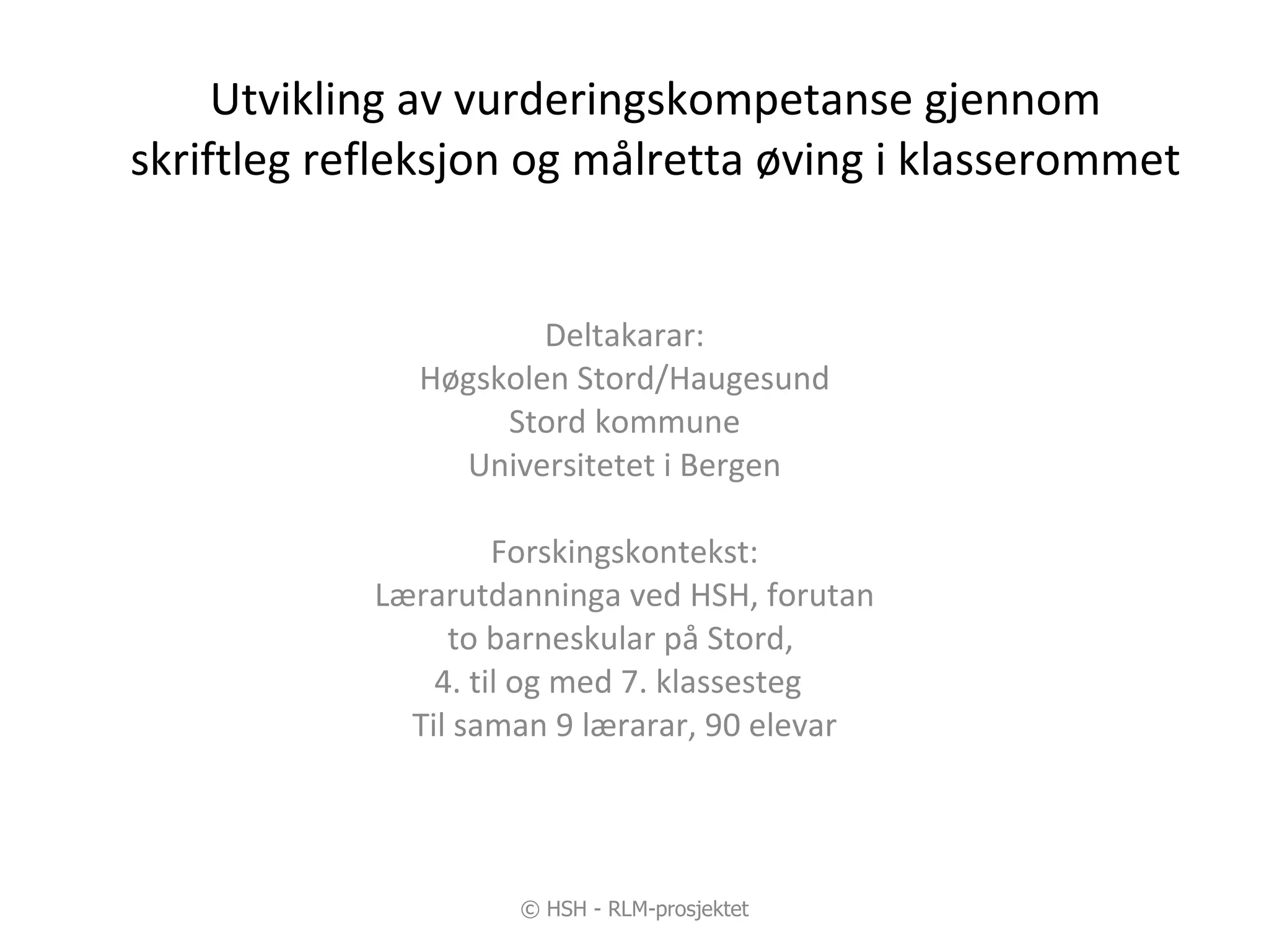 Utvikling av vurderingskompetanse gjennom skriftleg refleksjon og ...