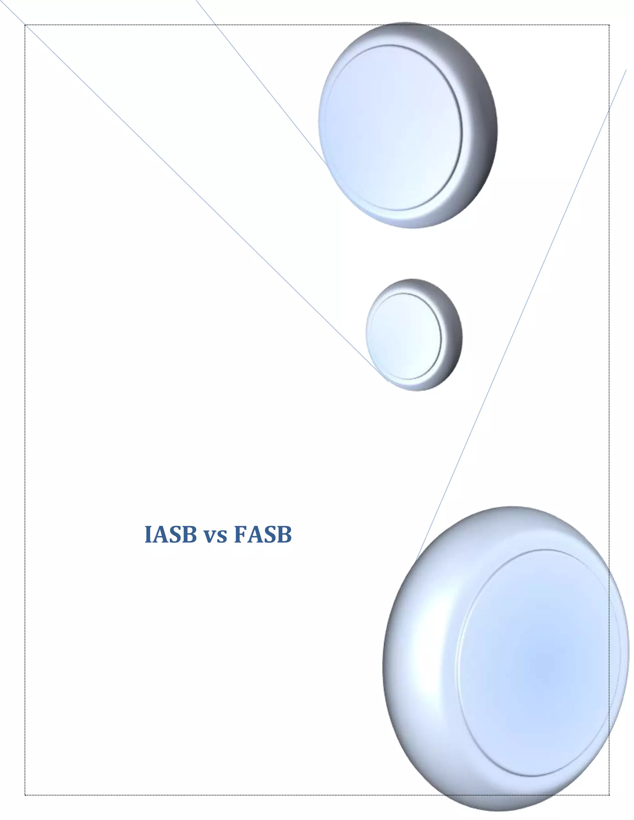 Financial Accounting Standards Board vs International Accounting Standards Board | DOCX