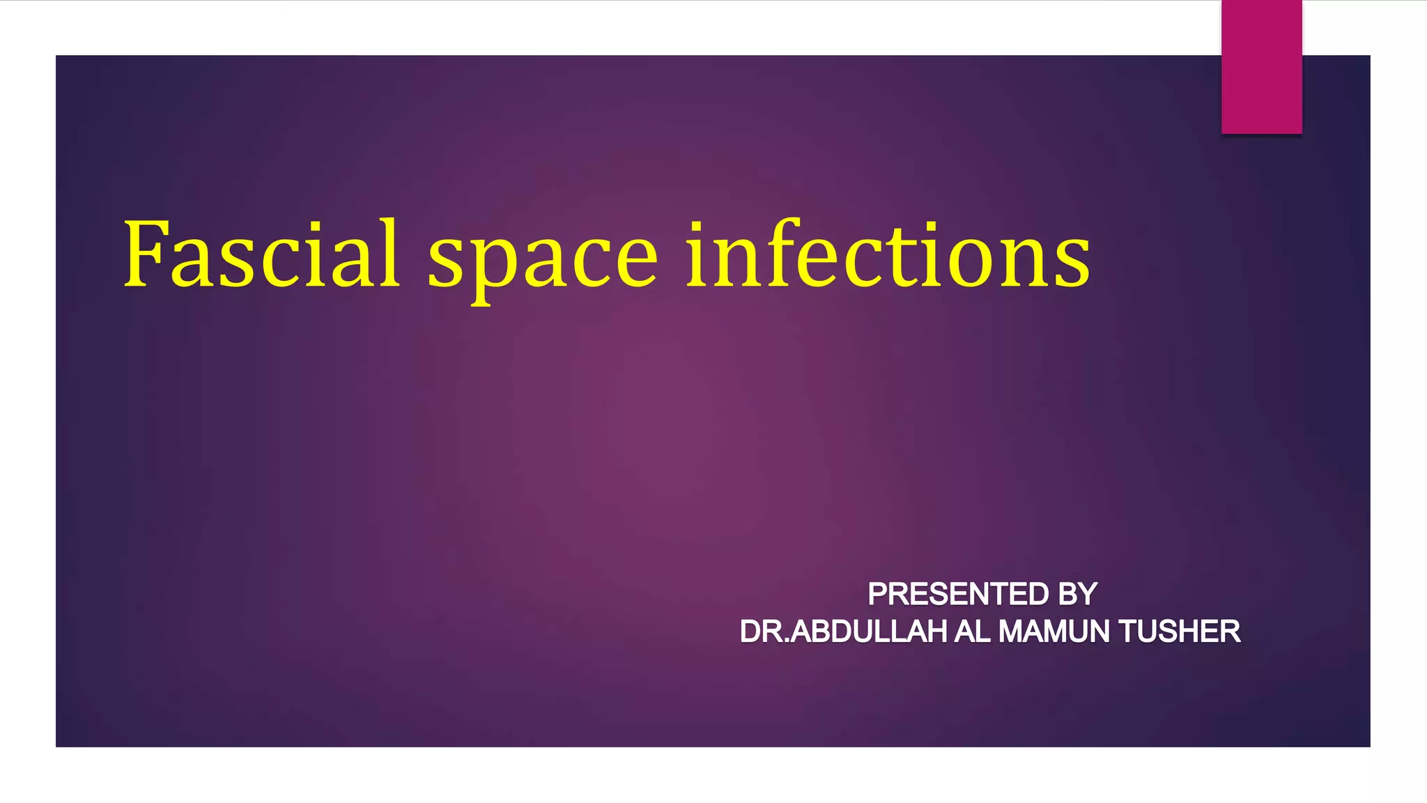 Fascial space infection | PPTX