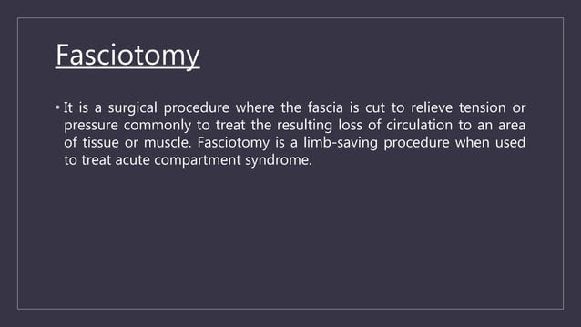 Fasciotomy & Escharotomy | PPTX