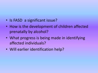 FASD, a hidden developmental disorder | PPTX