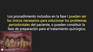 FASE I DE TRATAMIENTO PERIODONTAL.pptx
