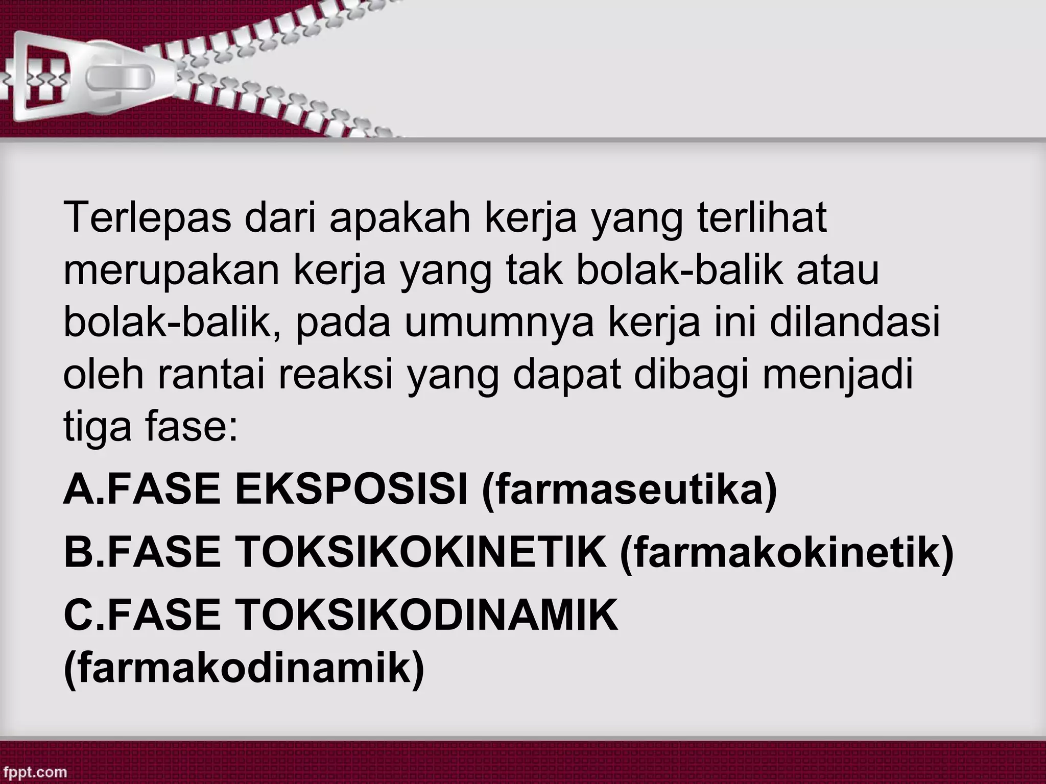Fase kerja toksikan | PPT