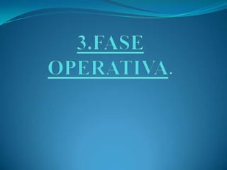 Fase operativa | PPT