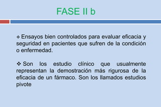 Fases clínicas: Estudios de la fase I, II, III y IV | PPTX