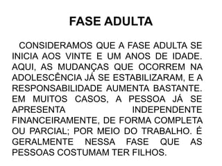 Fases da vida. | ODP