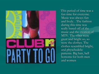 Fashion of 1960s 70s 80s 90s | PPT