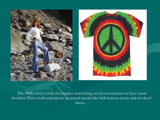 Fashion of 1960s 70s 80s 90s | PPT