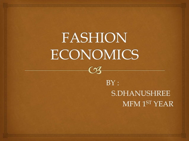 Fashion economics - FASHION DEMAND FORECASTING | PPTX