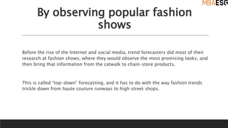 Fashion forecasting process | PPT