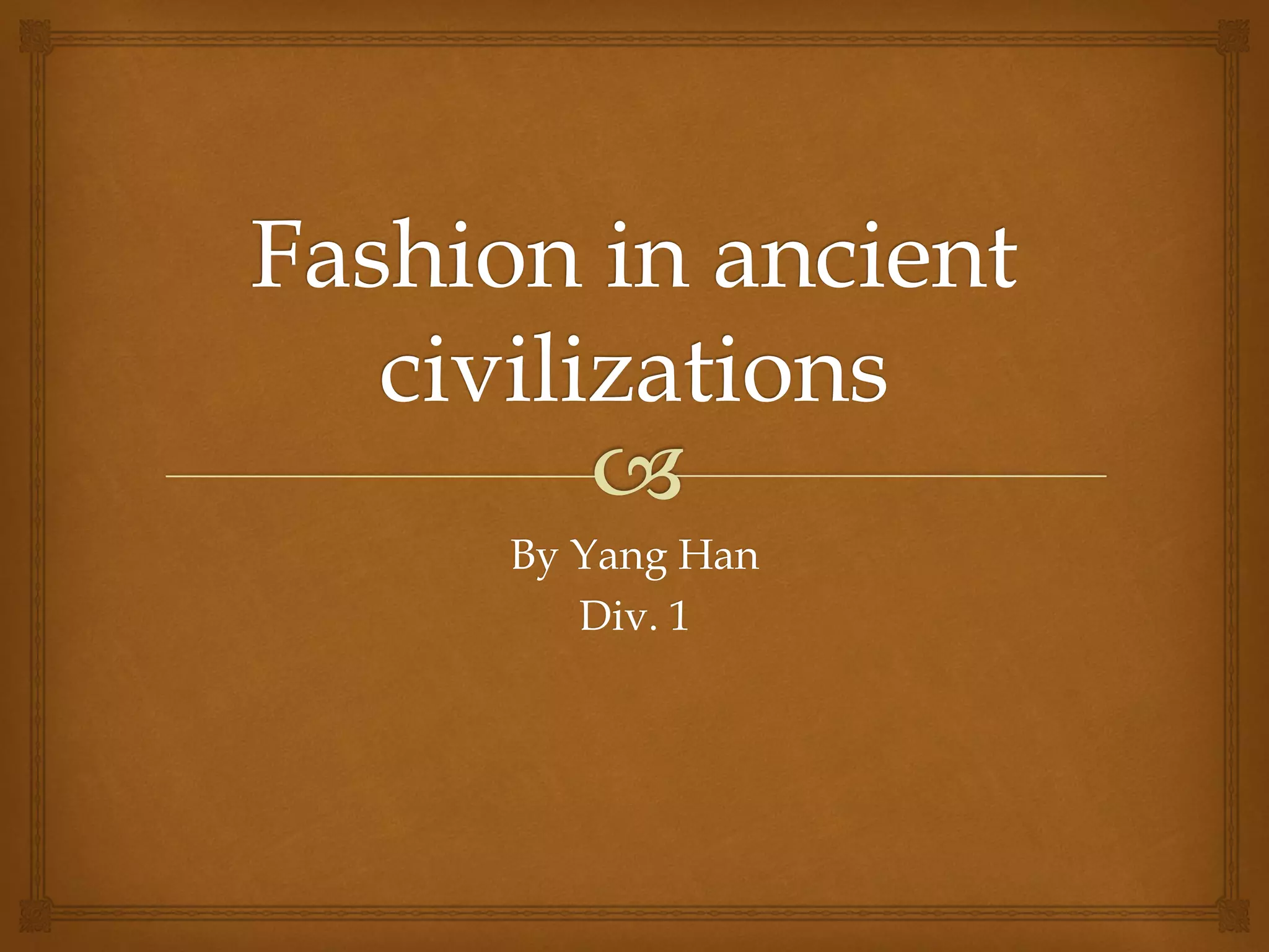 Fashion in ancient civilizations | PDF