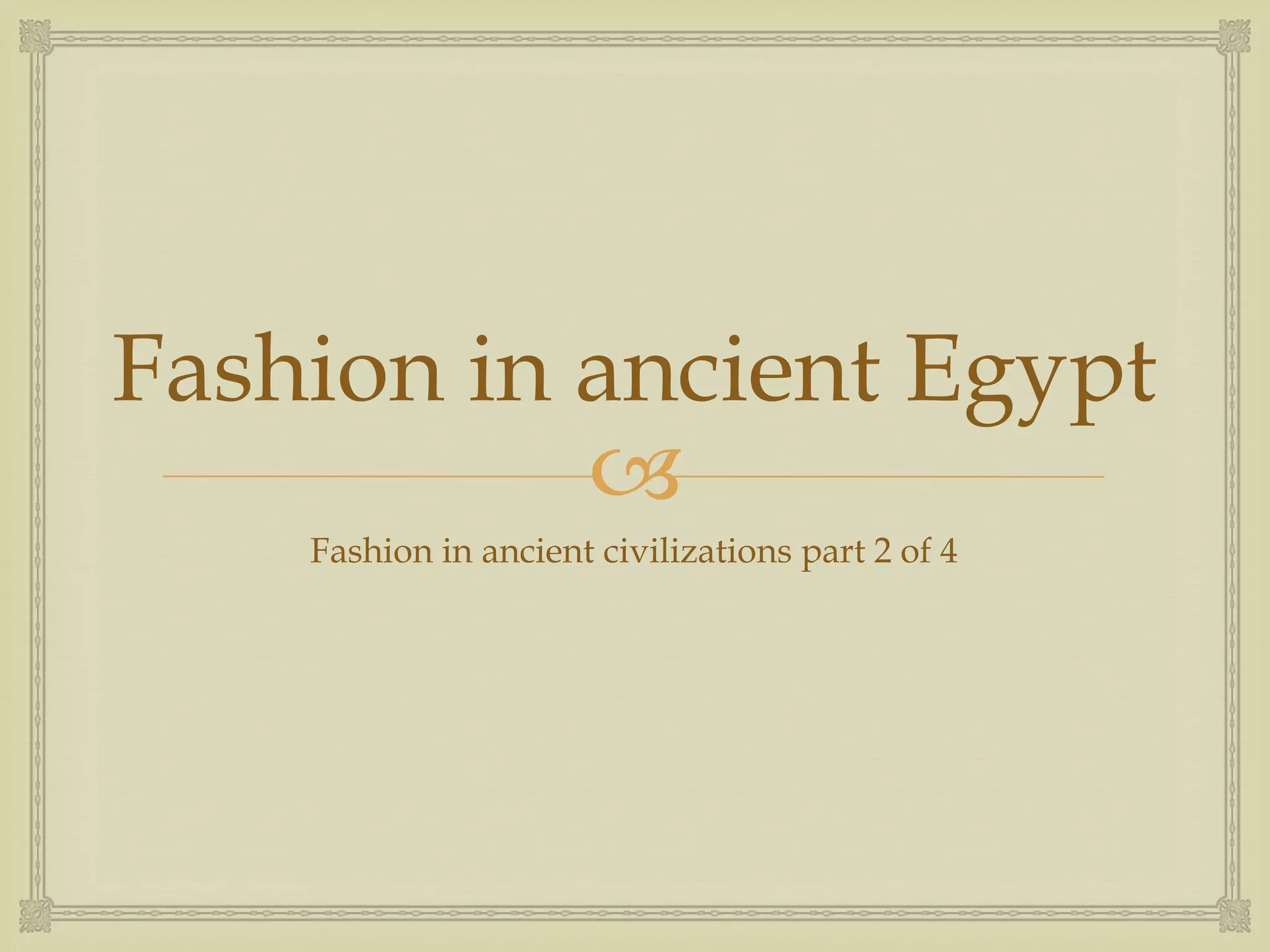 Fashion in ancient civilizations | PDF