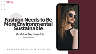 Fashion Industry Needs to Be More Environmental Sustainable - Why.pptx