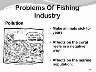 Fishing industry pros and cons | PPTX