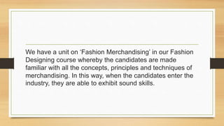 Fashion Merchandising - Fashion Designing Course - Avantika University ...