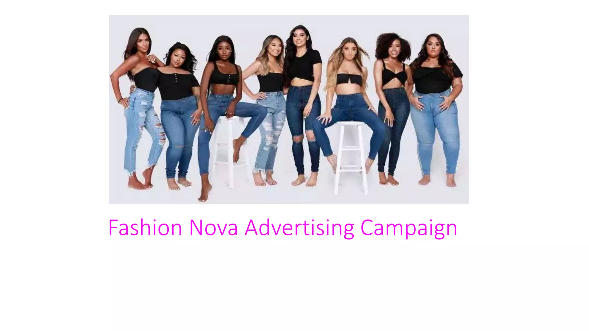 Fashion nova advertising campaign | PPTX
