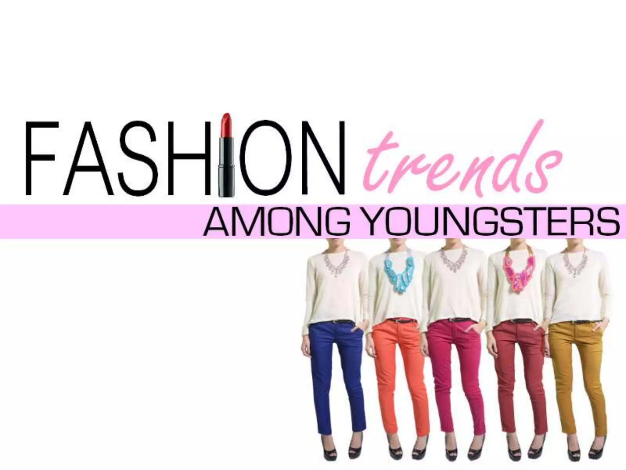 Fashion Trends Among Youngsters | PPTX