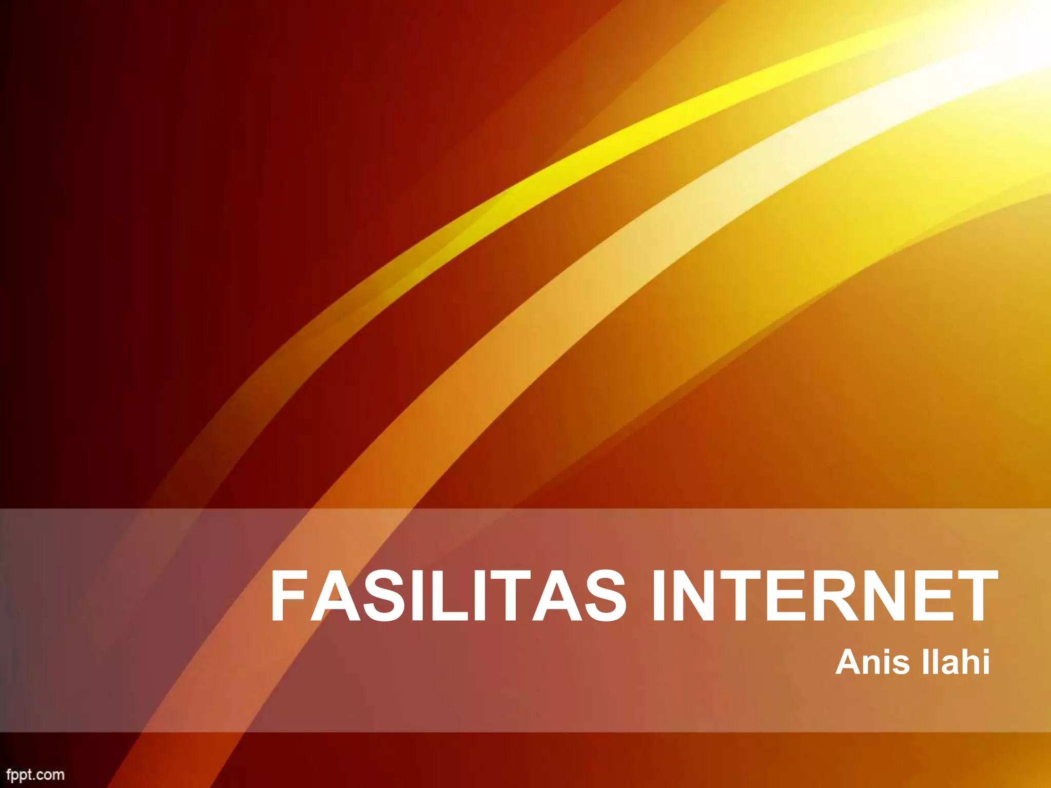 Fasilitas internet | PPTX