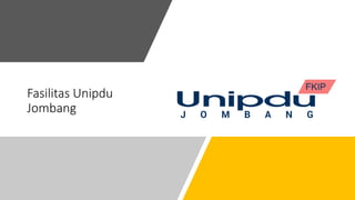 Fasilitas Kampus Unipdu Jombang Jawa Timur | PPT
