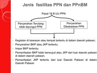 Fasilitas di bidang PPN dan PPnBM | PPTX