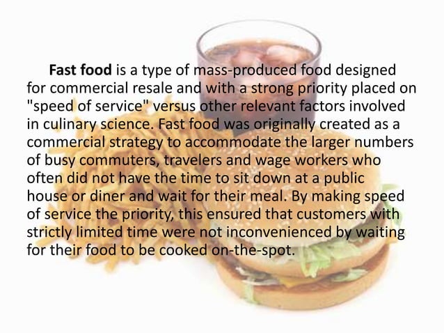 Fast food benefits and health risks | PPTX | Food Industry | Industries