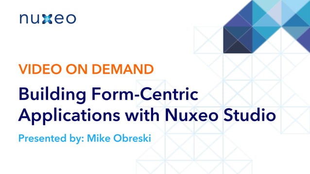 Building Form-Centric Applications with Nuxeo Studio | PPT