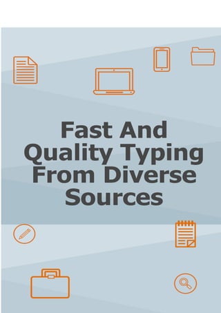 Fast and Quality Typing from Diverse Sources | PDF