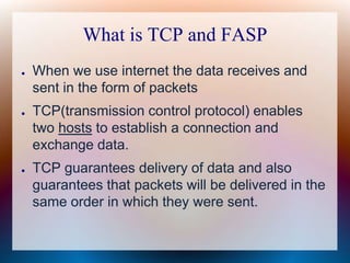 Fast and secure protocol FASP | PPTX