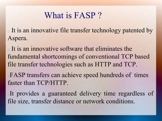 Fast and secure protocol FASP | PPTX