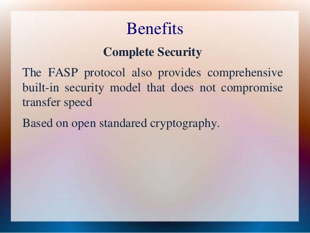 Fast and secure protocol FASP