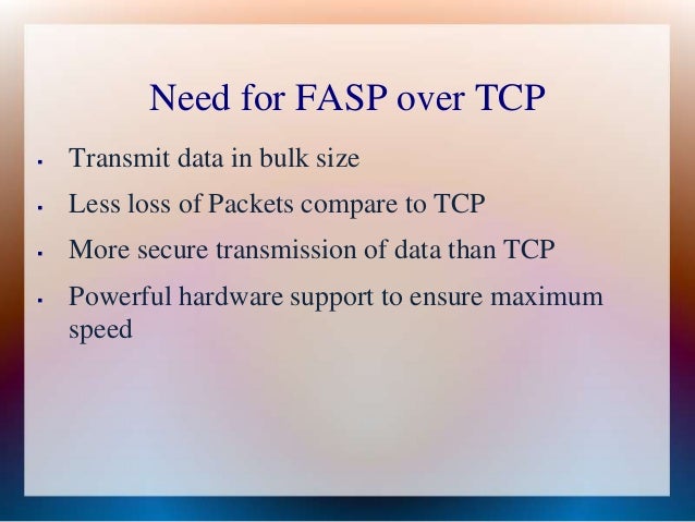 Fast and secure protocol FASP
