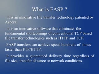 Fast and secure protocol (fasp) | PPTX