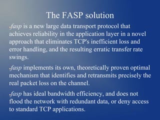 Fast and secure protocol (fasp) | PPTX