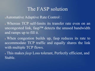 Fast and secure protocol (fasp) | PPTX