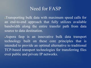 Fast and secure protocol (fasp) | PPTX