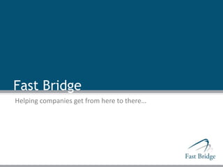 Fast bridge overview start up | PPT