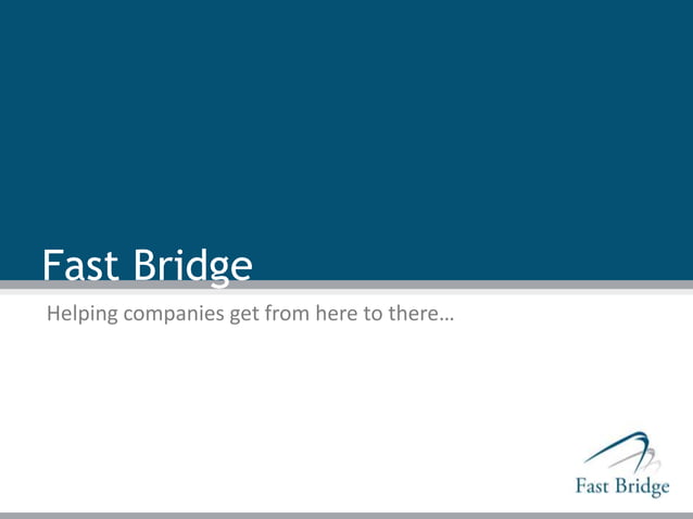 Fast bridge overview start up | PPT