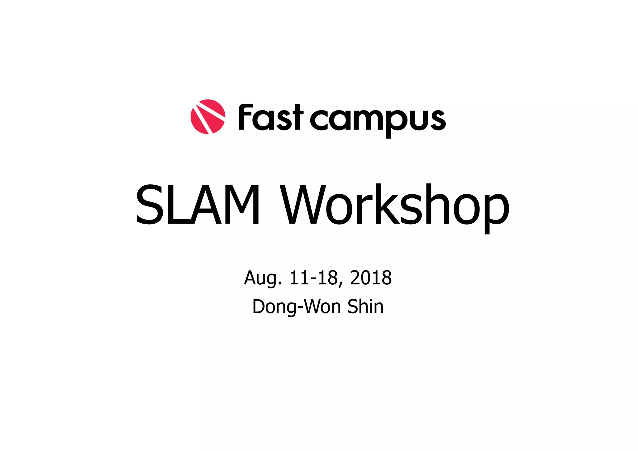 FastCampus 2018 SLAM Workshop | PDF