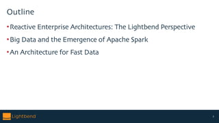 Modernizing Infrastructures for Fast Data with Spark, Kafka, Cassandra, Reactive Platform and ...