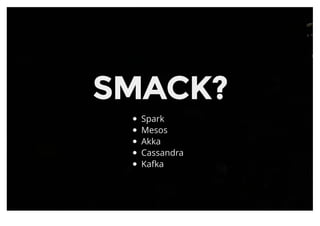 SMACK Stack - Fast Data Done Right by Stefan Siprell at Codemotion Dubai | PPT