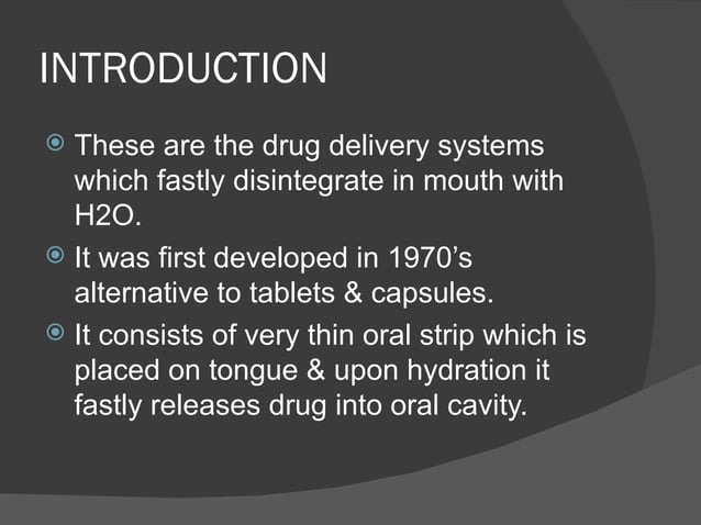 Fast dissolving oral films | PPT | Dental Health | Diseases and Conditions