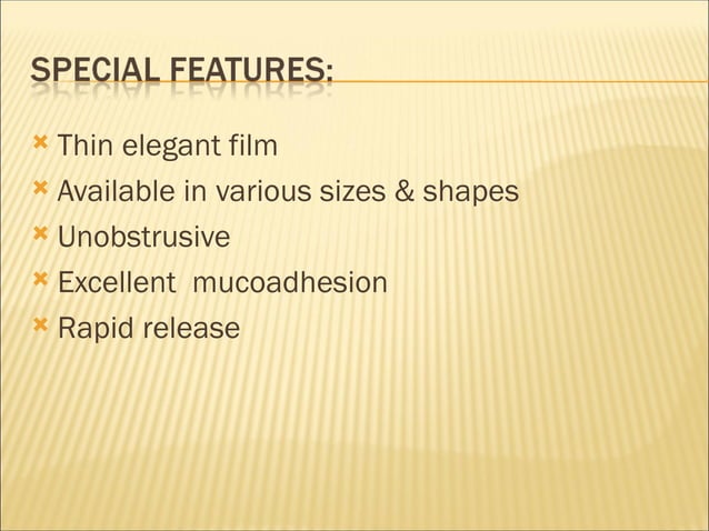 Fast dissolving oral films | PPT | Dental Health | Diseases and Conditions
