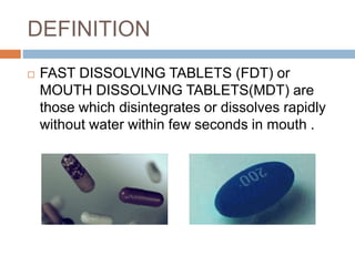 Fast dissolving tablets | PPTX