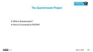 Fasten and Quartermaster presentation at FOSSCOMM, October 2019 in Lamia, Greece. | PPT