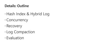 FASTER Key-Value Store and Log | PPT