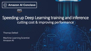 Speeding up Deep Learning training and inference | PPTX