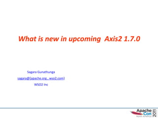 What is new in Axis2 1.7.0 | PDF