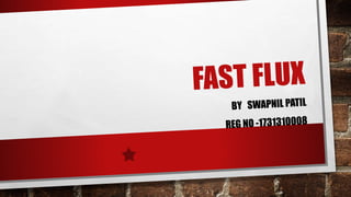 Fast flux | PPTX